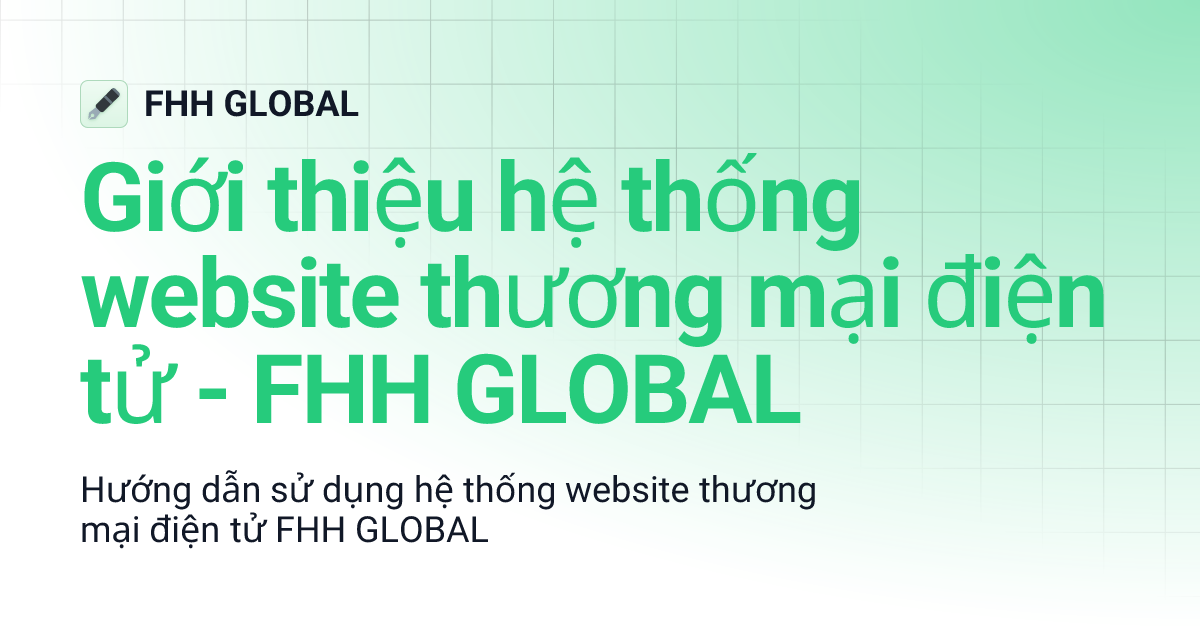 Giới thiệu hệ thống website thương mại điện tử - FHH GLOBAL | FHH GLOBAL